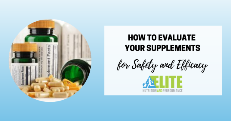 How to Evaluate Your Supplements for Safety and Efficacy