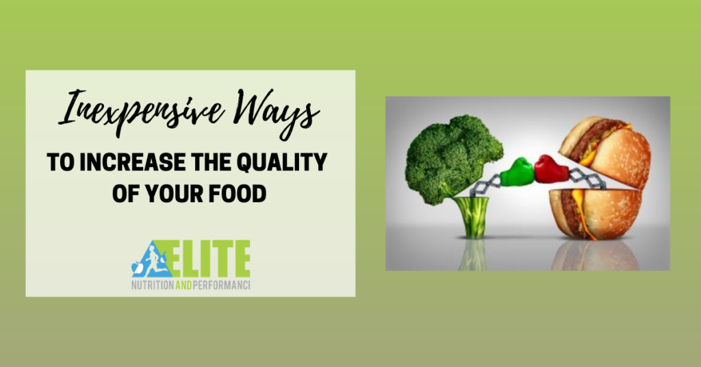 Inexpensive Ways to Increase the Quality of Your Food